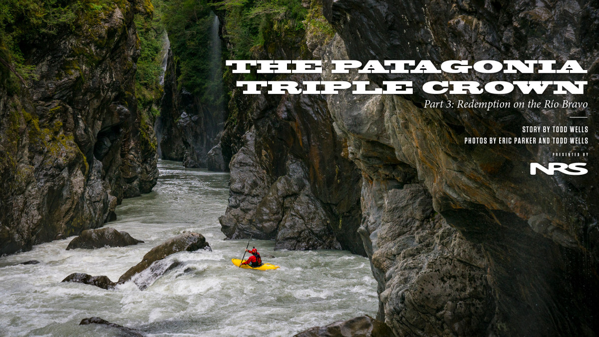 Patagonia Triple Crown, Part III: Redemption on the Rio Bravo