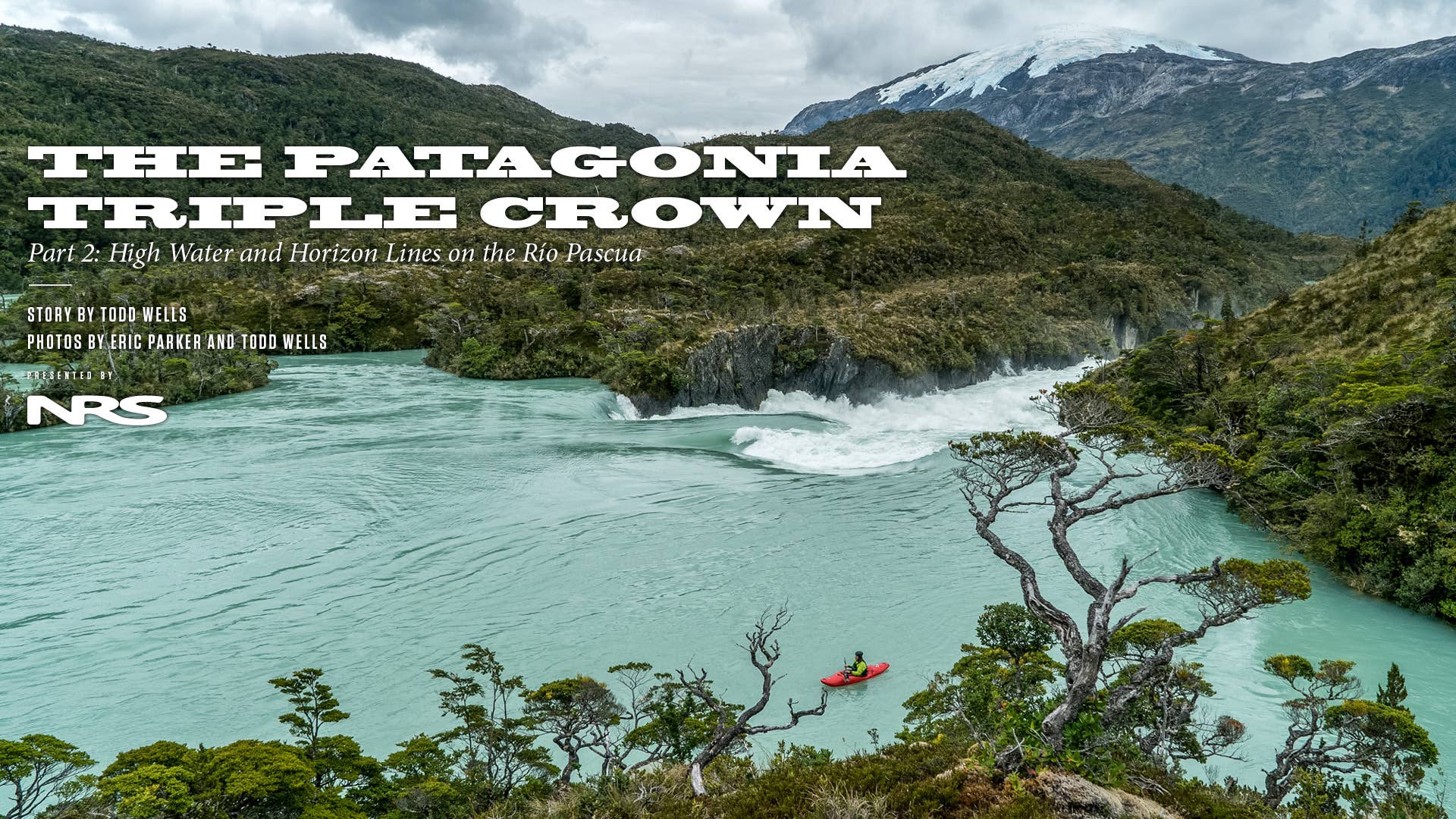 Patagonia Triple Crown, Part II: High Water and Horizon Lines on the ...